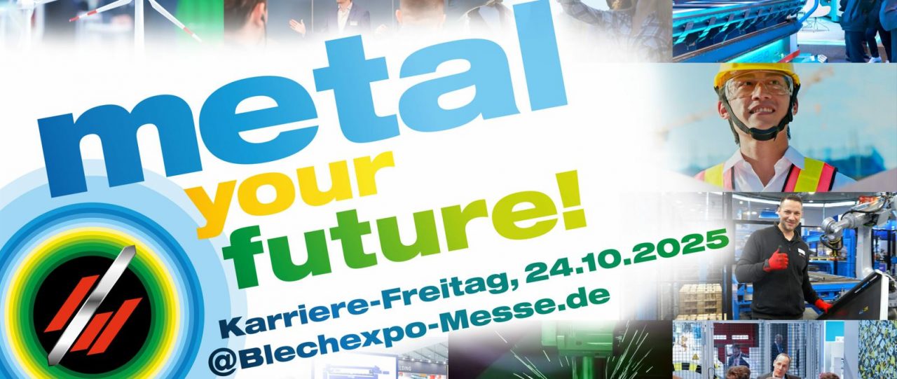Premiere auf der Blechexpo/Schweisstec: „Shape your dreams, metal your future“ - Wirtschaft Kompakt